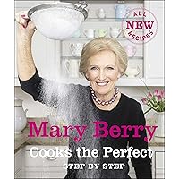 Mary Berry Cookery Course: A Step-by-Step Masterclass in Home Cooking ...