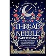 Threadneedle: The magical SUNDAY TIMES bestselling debut fantasy: Book ...