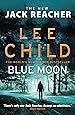 Blue Moon: (Jack Reacher 24): Amazon.co.uk: Child, Lee: 9781787632196 ...
