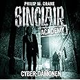 Sinclair Academy - Folge 06: Cyber-Dämonen. (Die neuen Geisterjäger, Band 6) : Crane, Philip M ...