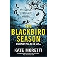 The Blackbird Season: Amazon.co.uk: Kate Moretti: 9781785656316: Books