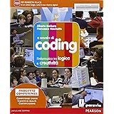 Coding LAB. L'arte di risolvere i problemi con l'informatica. Per le ...