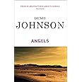 Angels: Denis Johnson: Amazon.co.uk: Johnson, Denis: 9780063111714: Books