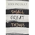 Small Great Things: The bestselling novel you won't want to miss ...