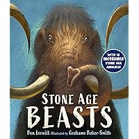 Stone Age Beasts : Lerwill, Ben, Baker-Smith, Grahame: Amazon.co.uk: Books