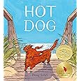 Hot Dog: (Winner of the 2023 Caldecott Medal): Amazon.co.uk: Salati ...
