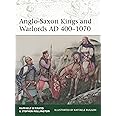 Anglo-Saxon Kings and Warlords AD 400–1070: 253 (Elite): Amazon.co.uk ...