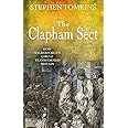 The Clapham Sect: How Wilberforce's Circle Transformed Britain: Amazon ...
