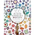 100 Micro Crochet Motifs: Patterns and Charts for Tiny Crochet ...