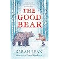 The Good Bear: Amazon.co.uk: Lean, Sarah, Woodcock, Fiona ...