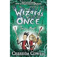 The Wizards of Once: Book 1 : Cowell, Cressida: Amazon.co.uk: Books