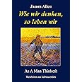 Wie wir denken, so leben wir: As A Man Thinketh : Kienitz, Günter W., Allen, James: Amazon.de ...