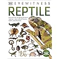 Reptile (DK Eyewitness): Amazon.co.uk: DK: 9780241297162: Books
