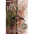 Elfenkönigin: Elfen 4 - Roman (Die Elfen-Saga, Band 4) : Hennen ...