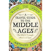The Middle Ages Unlocked: A Guide to Life in Medieval England, 1050 ...
