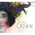 The Crown: Amazon.co.uk: Kapff, Emily, Kapff, Emily: 9781406397130: Books