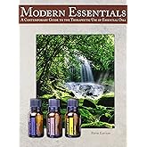 Modern Essentials: A Contemporary Guide to the Therapeutic Use of ...