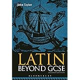 Latin Beyond GCSE: Amazon.co.uk: John Taylor: 9781853997204: Books