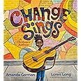 Change Sings: A Children's Anthem: Amazon.co.uk: Gorman, Amanda, Long ...