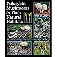 Psilocybin Mushrooms in Their Natural Habitats: A Guide to the History ...