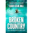 Broken Country: THE MOST ADDICTIVE LOVE STORY OF THE YEAR - THE INSTANT ...