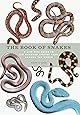 The Book of Snakes: A life-size guide to six hundred species from ...