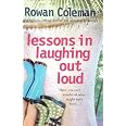 Lessons in Laughing Out Loud: Amazon.co.uk: Coleman, Rowan ...