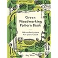 Green Woodworking Pattern Book: 300 woodland projects from spoons to ...