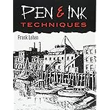 Rendering in Pen and Ink: The Classic Book on Pen and Ink Techniques ...