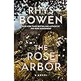 The Rose Arbor: A Novel : Bowen, Rhys: Amazon.co.uk: Books