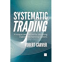 Systematic Trading: A unique new method for designing trading and ...