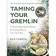 Taming Your Gremlin (Revised Edition): A Surprisingly Simple Method for ...
