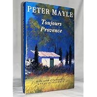 A Year in Provence: Amazon.co.uk: Mayle, Peter: 9780140296037: Books