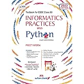 Informatics Practics With Python: Textbook For Cbse Class 11 (2023-24 Examination) : Preeti ...