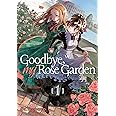 Goodbye, My Rose Garden Vol. 1 : Pepperco, Dr.: Amazon.co.uk: Books