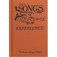 Songs of Innocence and of Experience: Songs of Innocence and Experience ...