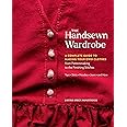 The Handsewn Wardrobe: A Complete Guide to Making Your Own Clothes from ...
