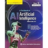 A TEXTBOOK OF ARTIFICIAL INTELLIGENCE CLASS 10 (SUBJECT CODE : 417 ...