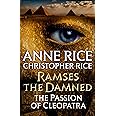 Ramses the Damned: The Passion of Cleopatra : Rice, Anne, Rice ...