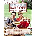 Great British Bake Off: Big Book of Baking: Amazon.co.uk: Collister ...