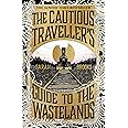 The Cautious Traveller's Guide to The Wastelands: THE INSTANT SUNDAY TIMES BESTSELLER : Brooks ...