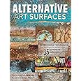 Alternative Art Surfaces: Mixed-Media Techniques for Painting on More ...