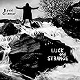 Luck And Strange [CD]: Amazon.co.uk: CDs & Vinyl