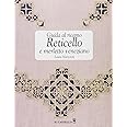Amazon.it: Guida al ricamo reticello creativo. Ediz. illustrata ...