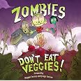 Buy Zombies Don't Eat Veggies! Book Online at Low Prices in India ...
