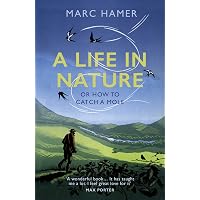 How to Catch a Mole: And Find Yourself in Nature : Hamer, Marc: Amazon ...