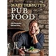 Matt Tebbutt's Pub Food: 100 Favourites, Old and New: Amazon.co.uk ...