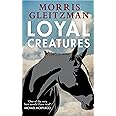 Loyal Creatures : Gleitzman, Morris: Amazon.co.uk: Books