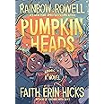 Pumpkinheads: A Graphic Novel : Rowell, Rainbow, Hicks, Faith Erin ...