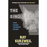 The Singularity Is Near: When Humans Transcend Biology : Kurzweil, Ray: Amazon.es: Libros